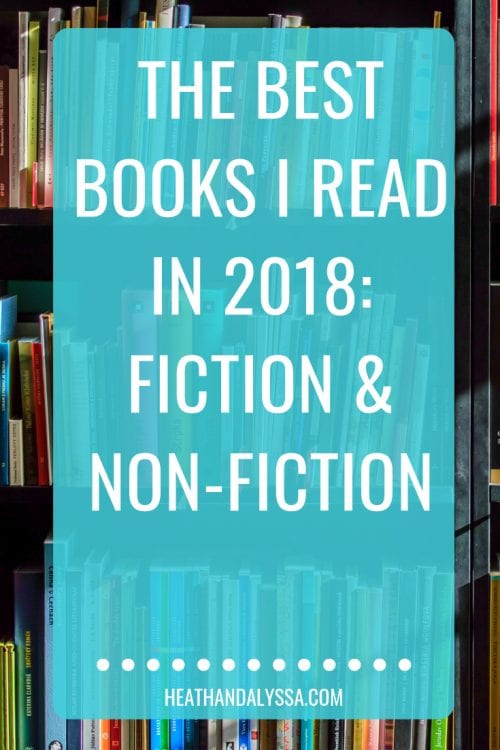 Best Books I Read in 2018 – Heath & Alyssa